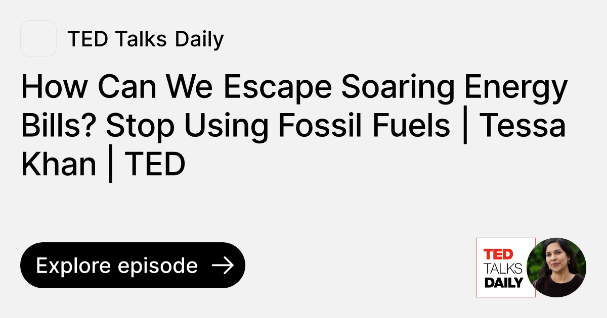 Episode: How Can We Escape Soaring Energy Bills? Stop Using Fossil ...