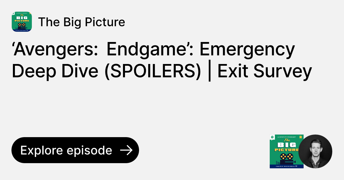 Episode: ‘Avengers: Endgame’: Emergency Deep Dive (SPOILERS) | Exit ...