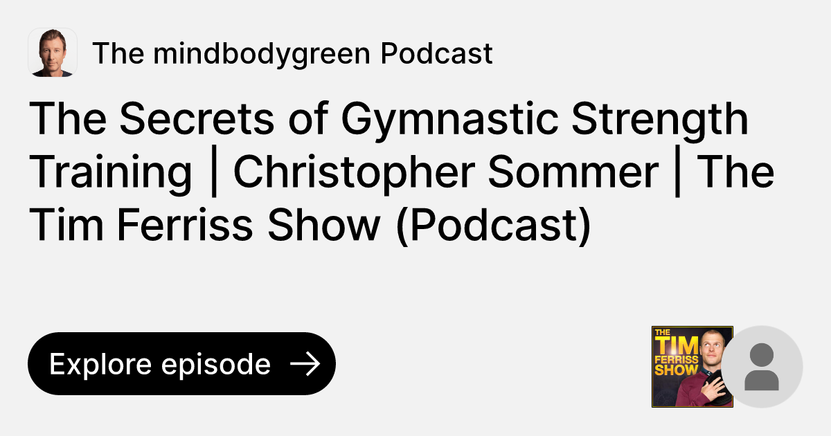 Episode: The Secrets of Gymnastic Strength Training | Christopher ...