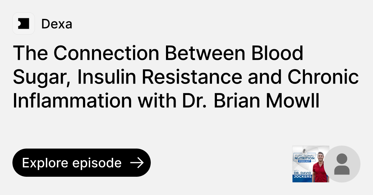Episode: The Connection Between Blood Sugar, Insulin Resistance and ...