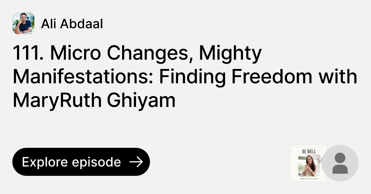 Episode: 111. Micro Changes, Mighty Manifestations: Finding Freedom ...