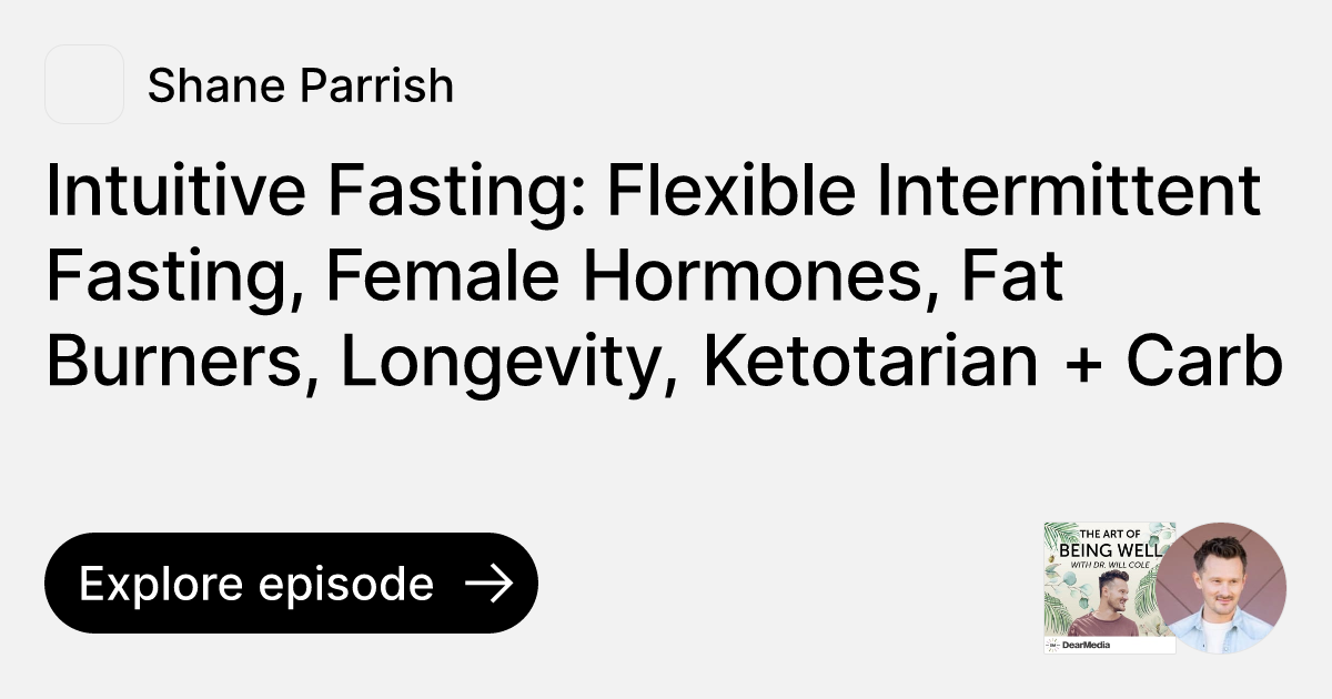 Episode: Intuitive Fasting: Flexible Intermittent Fasting, Female ...