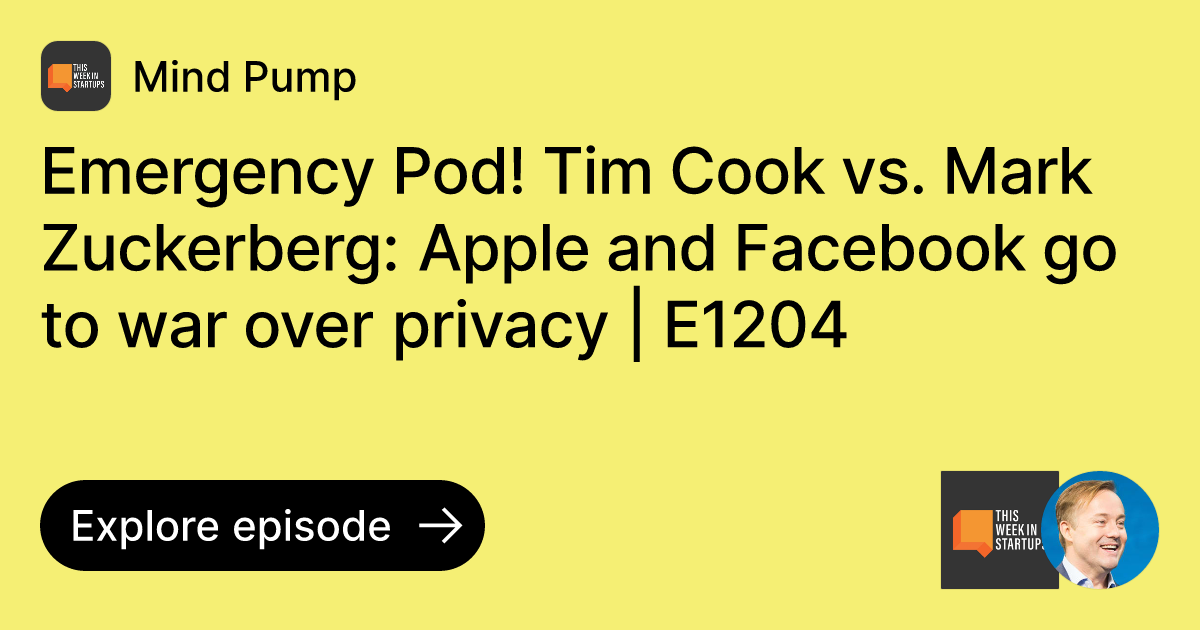 Episode: Emergency Pod! Tim Cook vs. Mark Zuckerberg: Apple and Facebook go to war over privacy ...