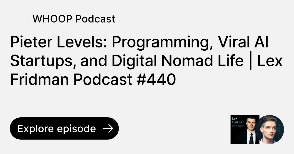 Episode: Pieter Levels: Programming, Viral AI Startups, and Digital ...