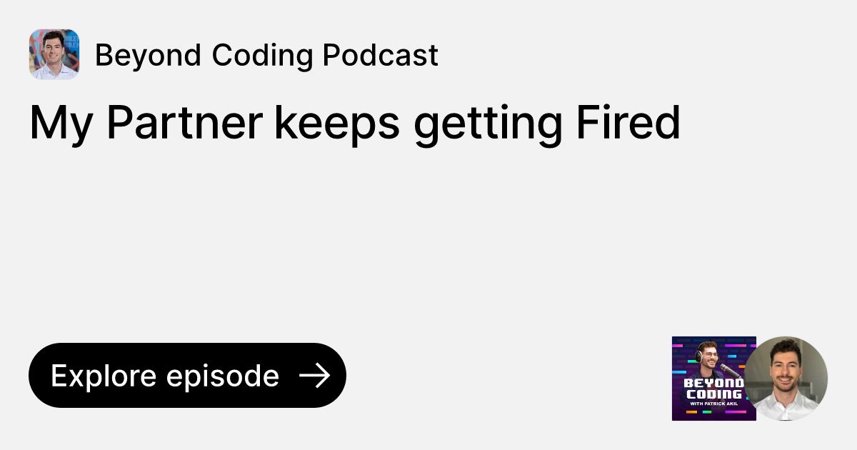 Episode: My Partner keeps getting Fired | Ask Beyond Coding Podcast