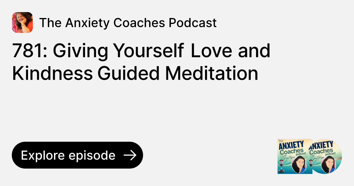 Episode: 781: Giving Yourself Love and Kindness Guided Meditation | Ask ...