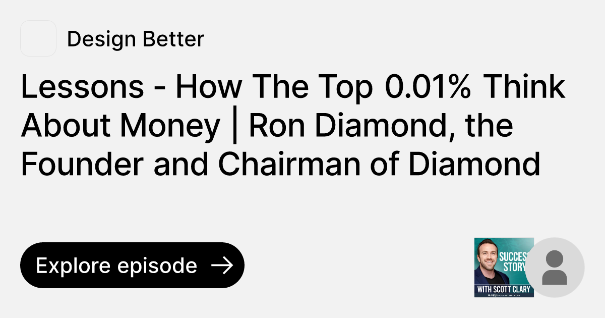 Episode: Lessons - How The Top 0.01% Think About Money | Ron Diamond ...
