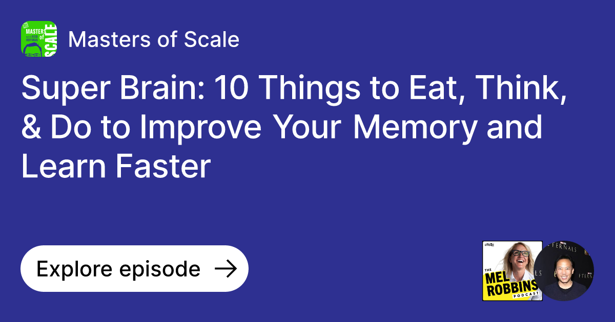 Episode: Super Brain: 10 Things to Eat, Think, & Do to Improve Your Memory and Learn Faster ...