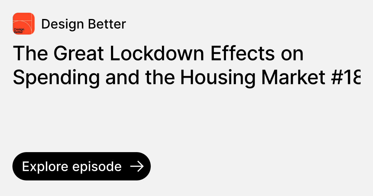 Episode: The Great Lockdown Effects on Spending and the Housing Market ...