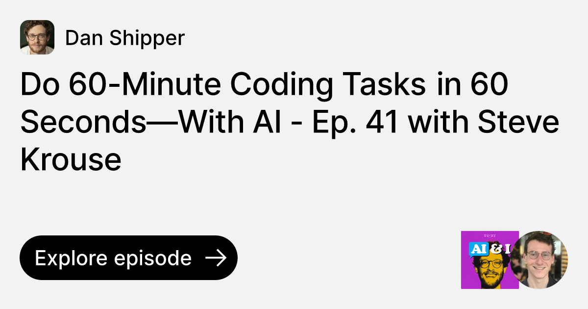 Episode: Do 60-Minute Coding Tasks in 60 Seconds—With AI - Ep. 41 with ...