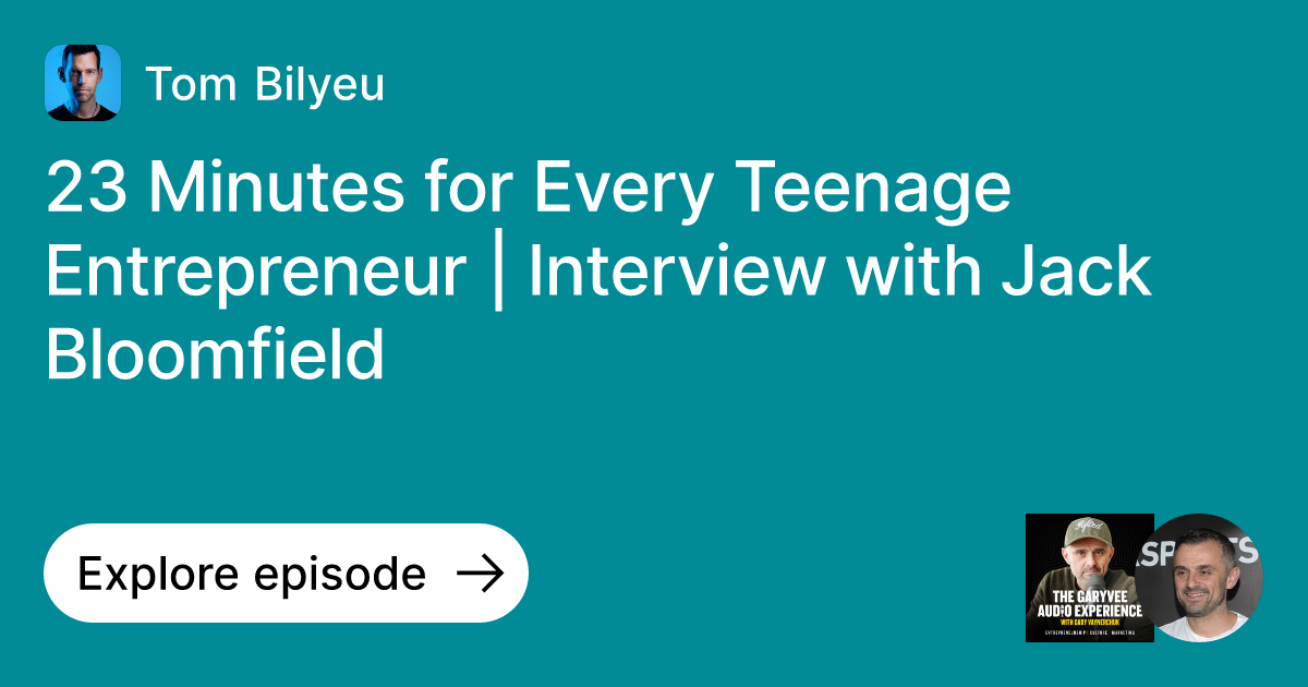 Episode: 23 Minutes for Every Teenage Entrepreneur | Interview with ...