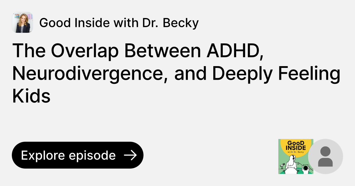 Episode: The Overlap Between ADHD, Neurodivergence, and Deeply Feeling ...