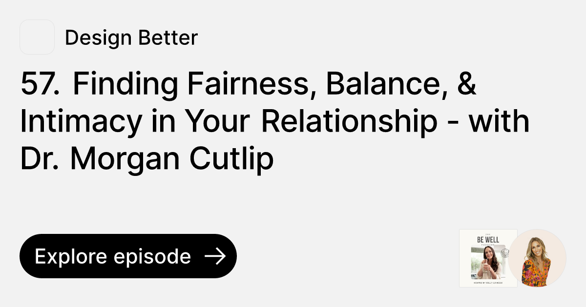 Episode: 57. Finding Fairness, Balance, & Intimacy in Your Relationship ...