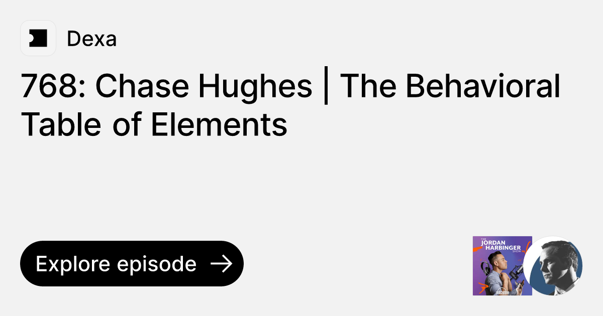 Episode: 768: Chase Hughes | The Behavioral Table of Elements | Ask Dexa