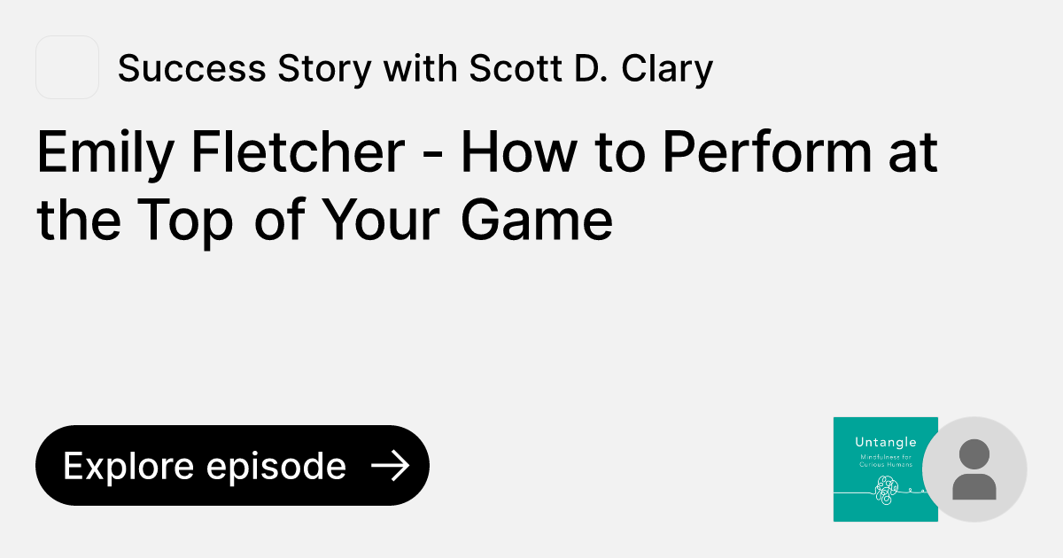 Episode: Emily Fletcher - How to Perform at the Top of Your Game | Ask ...