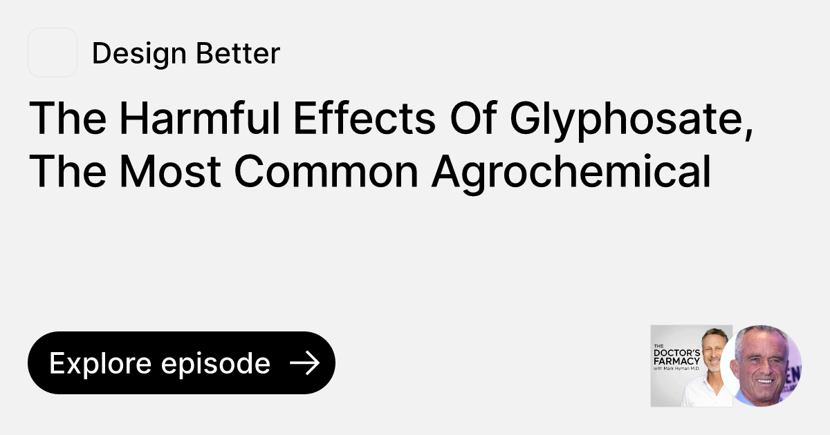 Episode: The Harmful Effects Of Glyphosate, The Most Common ...