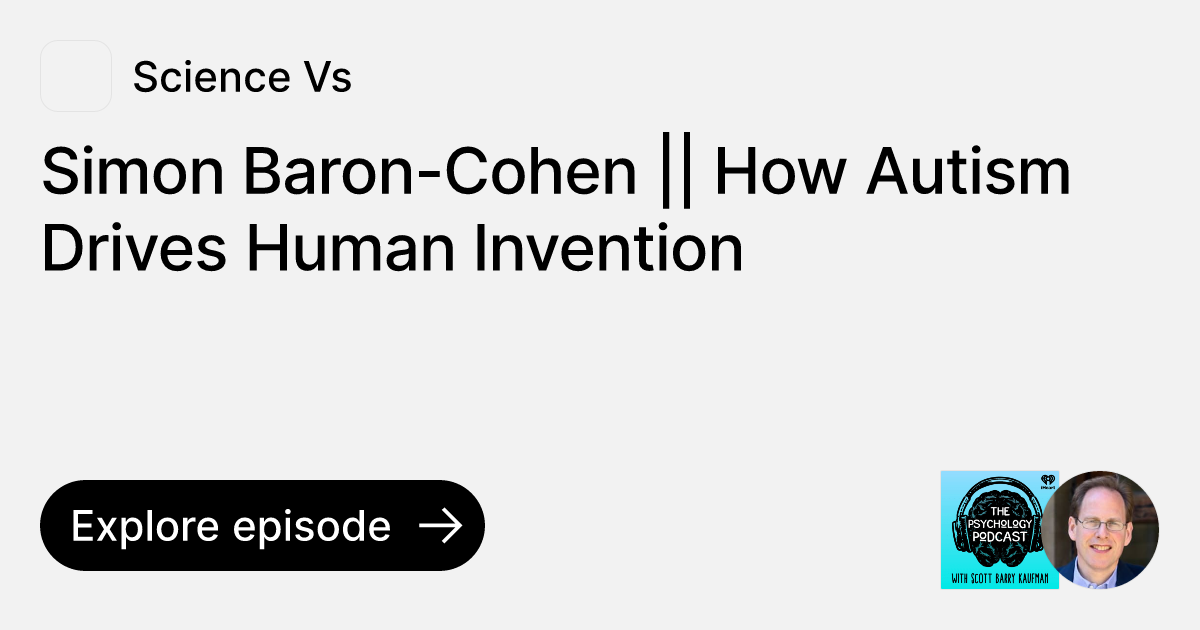 Episode: Simon Baron-Cohen || How Autism Drives Human Invention | Ask ...