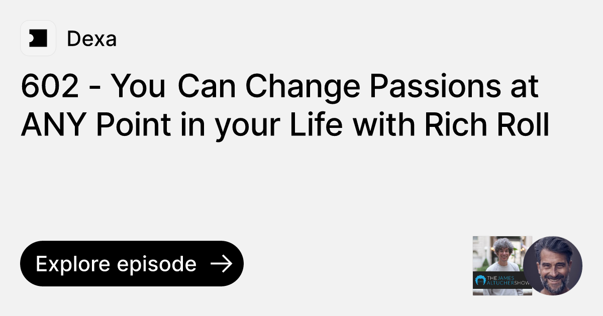 Episode: 602 - You Can Change Passions at ANY Point in your Life with Rich Roll | Ask Dexa