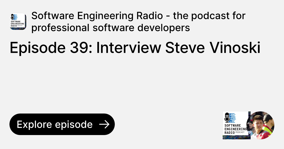Episode: Episode 39: Interview Steve Vinoski | Ask Software Engineering ...