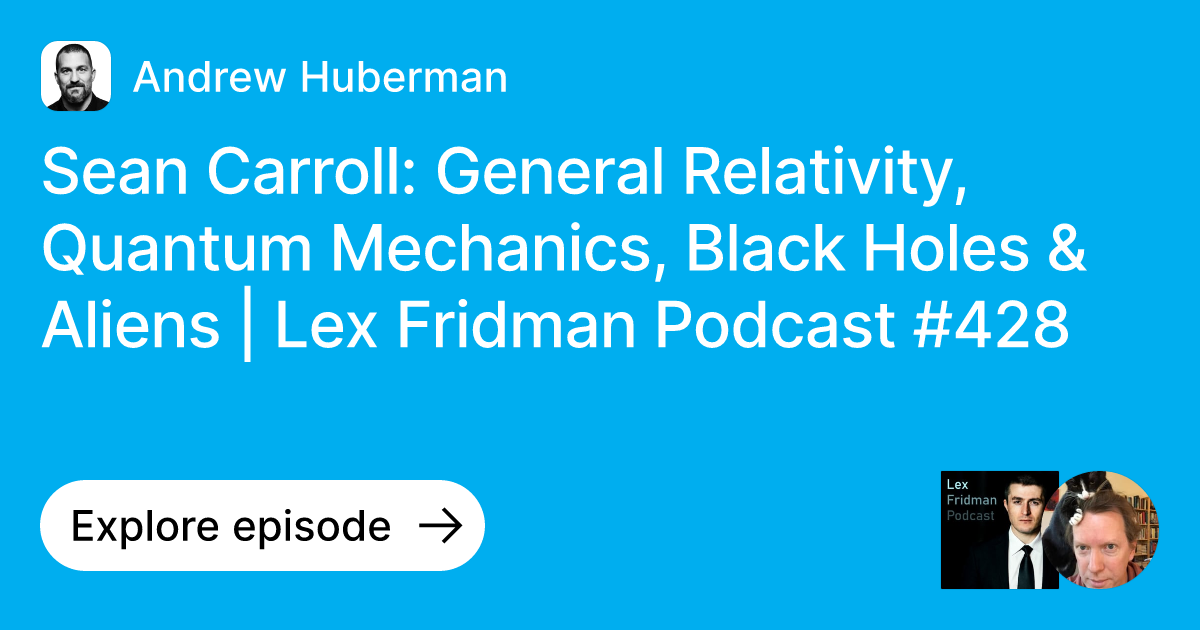 Episode: Sean Carroll: General Relativity, Quantum Mechanics, Black ...