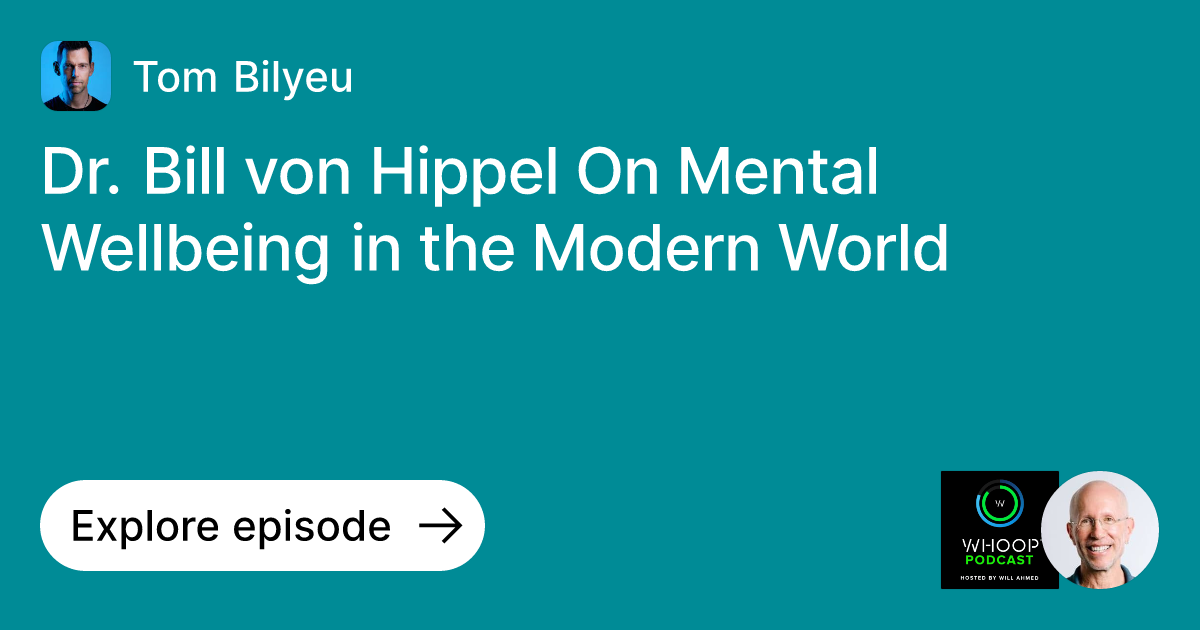 Episode: Dr. Bill von Hippel On Mental Wellbeing in the Modern World ...