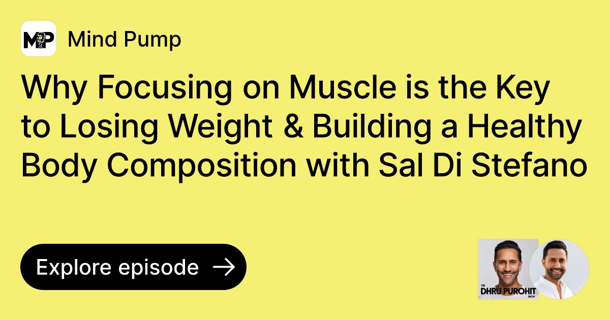 Episode: Why Focusing on Muscle is the Key to Losing Weight & Building ...