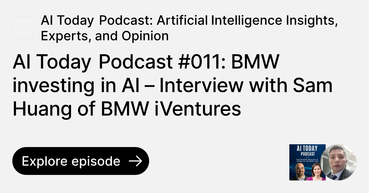 Episode: AI Today Podcast #011: BMW investing in AI – Interview with ...