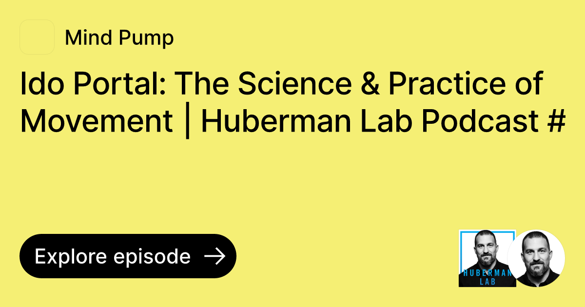 Episode: Ido Portal: The Science & Practice of Movement | Huberman Lab ...