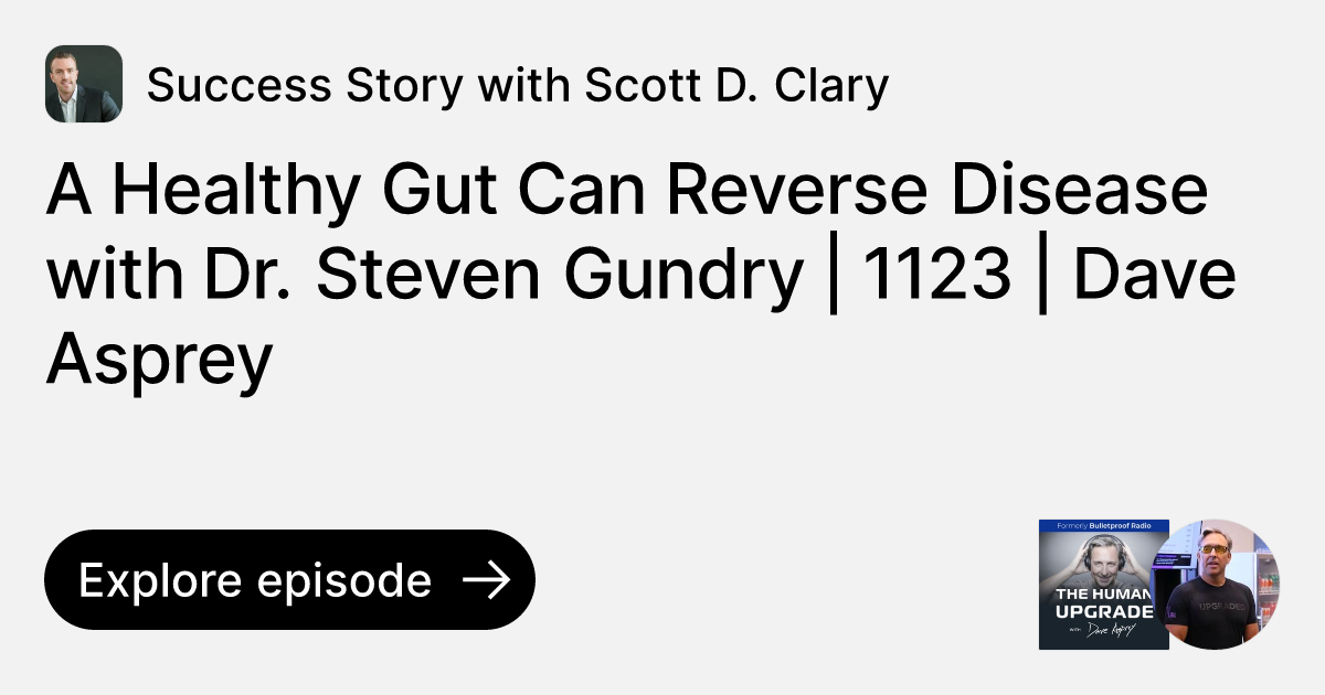 Episode: A Healthy Gut Can Reverse Disease with Dr. Steven Gundry ...
