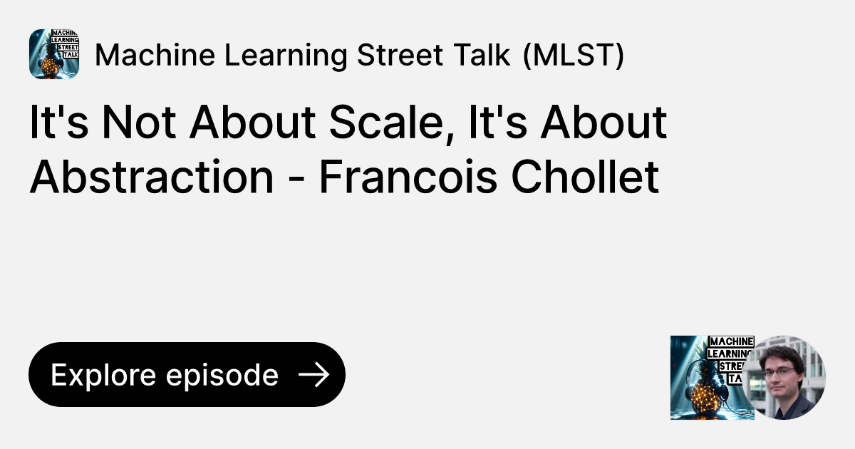 Episode: It's Not About Scale, It's About Abstraction - Francois ...
