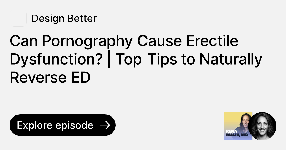 Episode: Can Pornography Cause Erectile Dysfunction? | Top Tips to ...