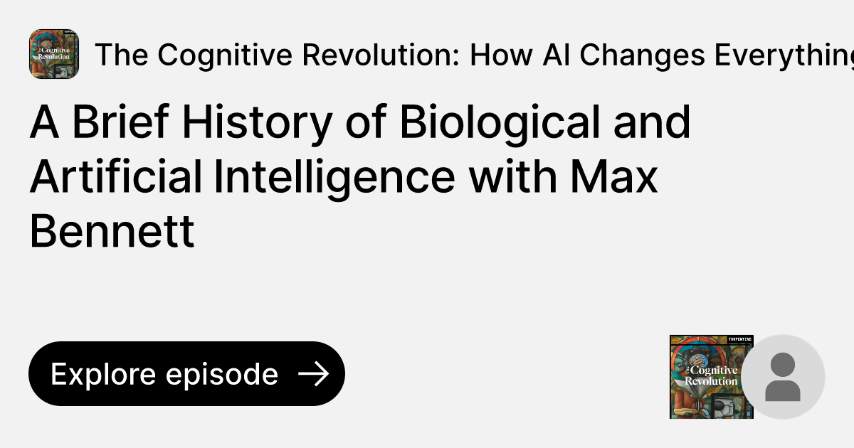 Episode: A Brief History of Biological and Artificial Intelligence with ...