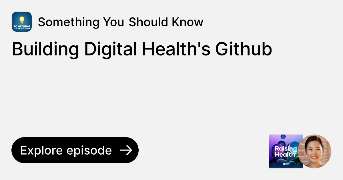 Episode: Building Digital Health's Github | Ask Something You Should Know