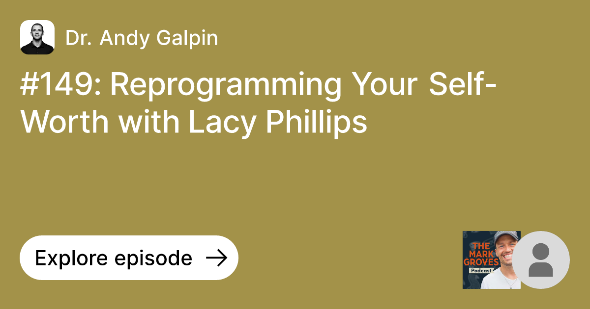 #149: Reprogramming Your Self-Worth with Lacy Phillips