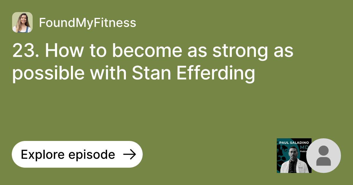 Episode: 23. How to become as strong as possible with Stan Efferding ...