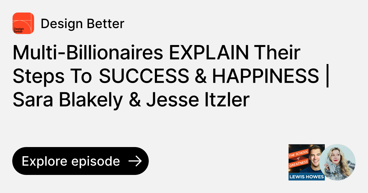Episode: Multi-Billionaires EXPLAIN Their Steps To SUCCESS & HAPPINESS ...