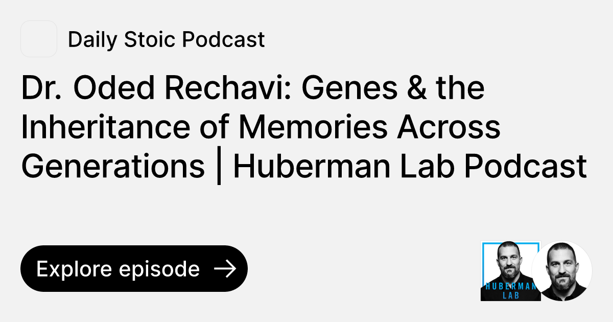 Episode: Dr. Oded Rechavi: Genes & the Inheritance of Memories Across ...