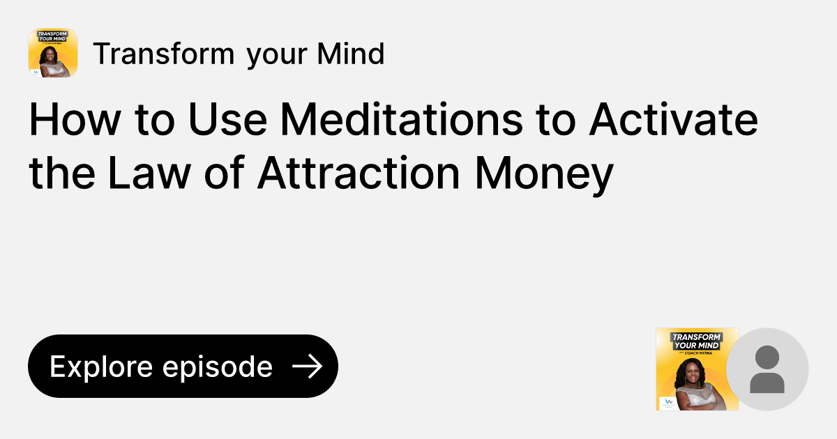 How to Use Meditations to Activate the Law of Attraction Money