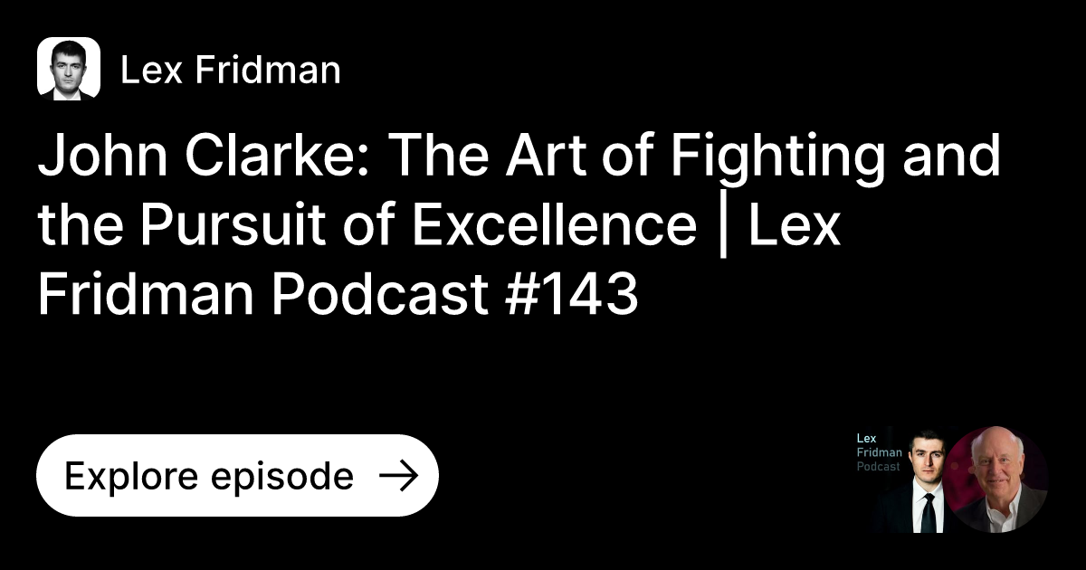 Episode: John Clarke: The Art of Fighting and the Pursuit of Excellence ...
