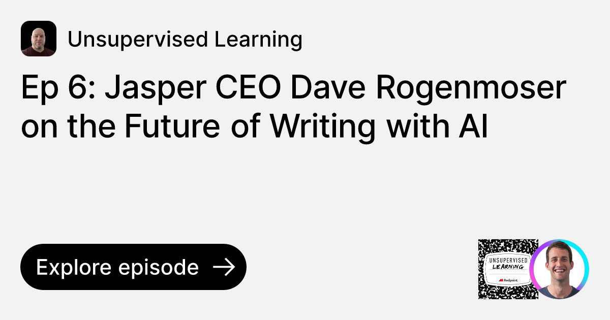 Episode: Ep 6: Jasper CEO Dave Rogenmoser on the Future of Writing with ...