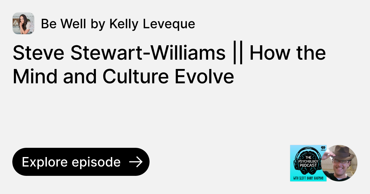 Episode: Steve Stewart-Williams || How the Mind and Culture Evolve ...