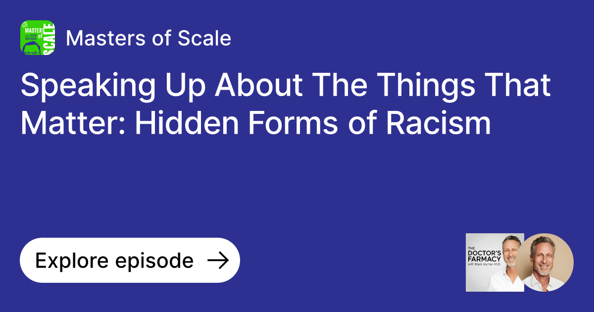 Episode: Speaking Up About The Things That Matter: Hidden Forms of ...