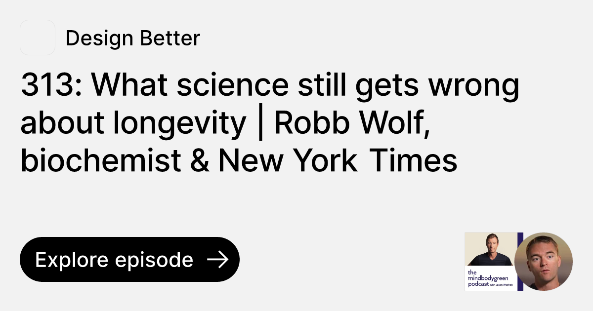 Episode: 313: What science still gets wrong about longevity | Robb Wolf ...