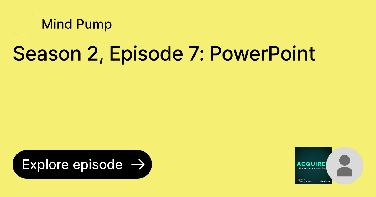 Episode: Season 2, Episode 7: PowerPoint | Ask Mind Pump