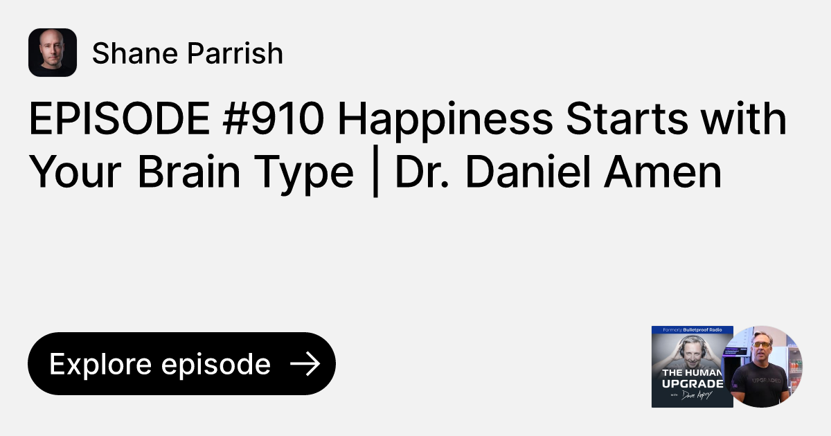 Episode: EPISODE #910 Happiness Starts with Your Brain Type | Dr ...