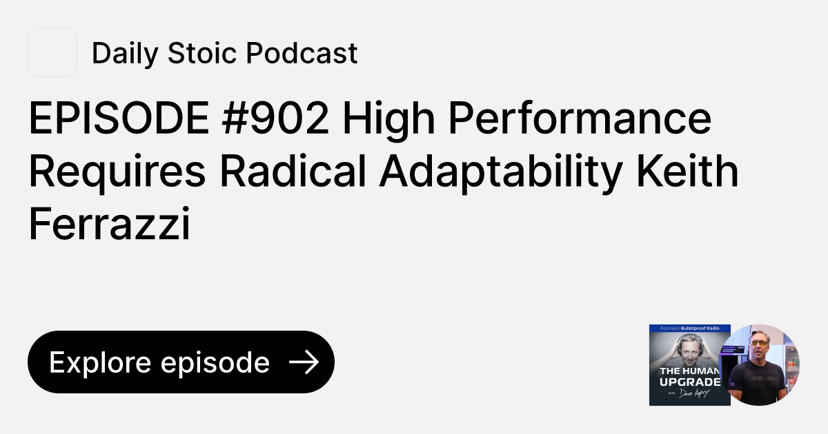Episode: EPISODE #902 High Performance Requires Radical Adaptability ...