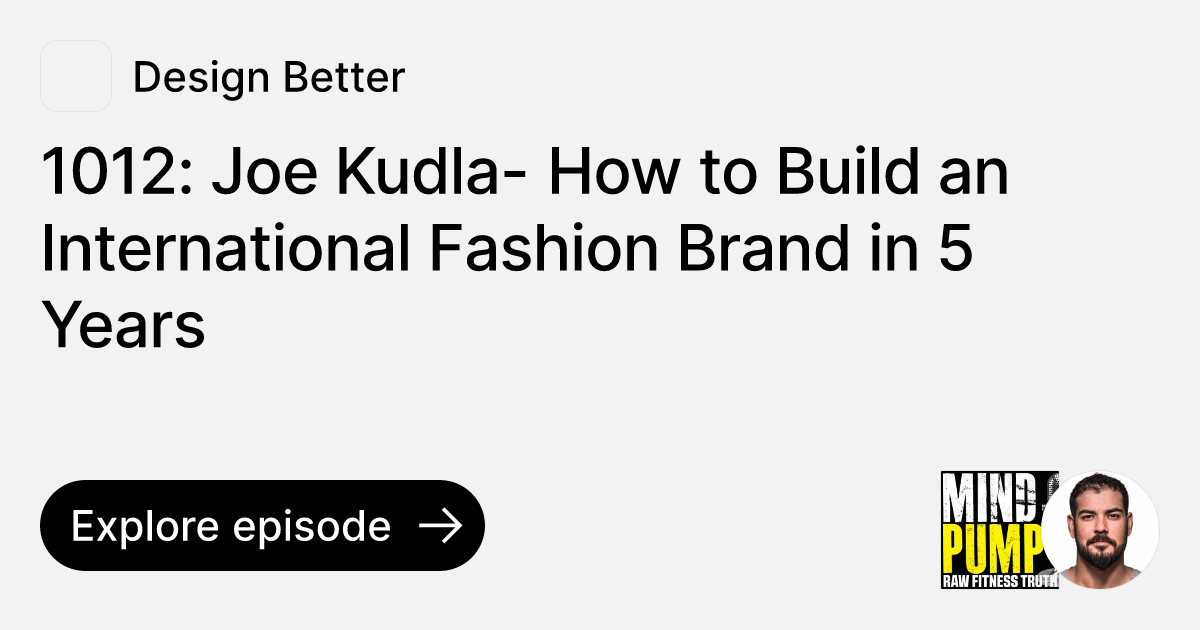 Episode: 1012: Joe Kudla- How to Build an International Fashion Brand ...