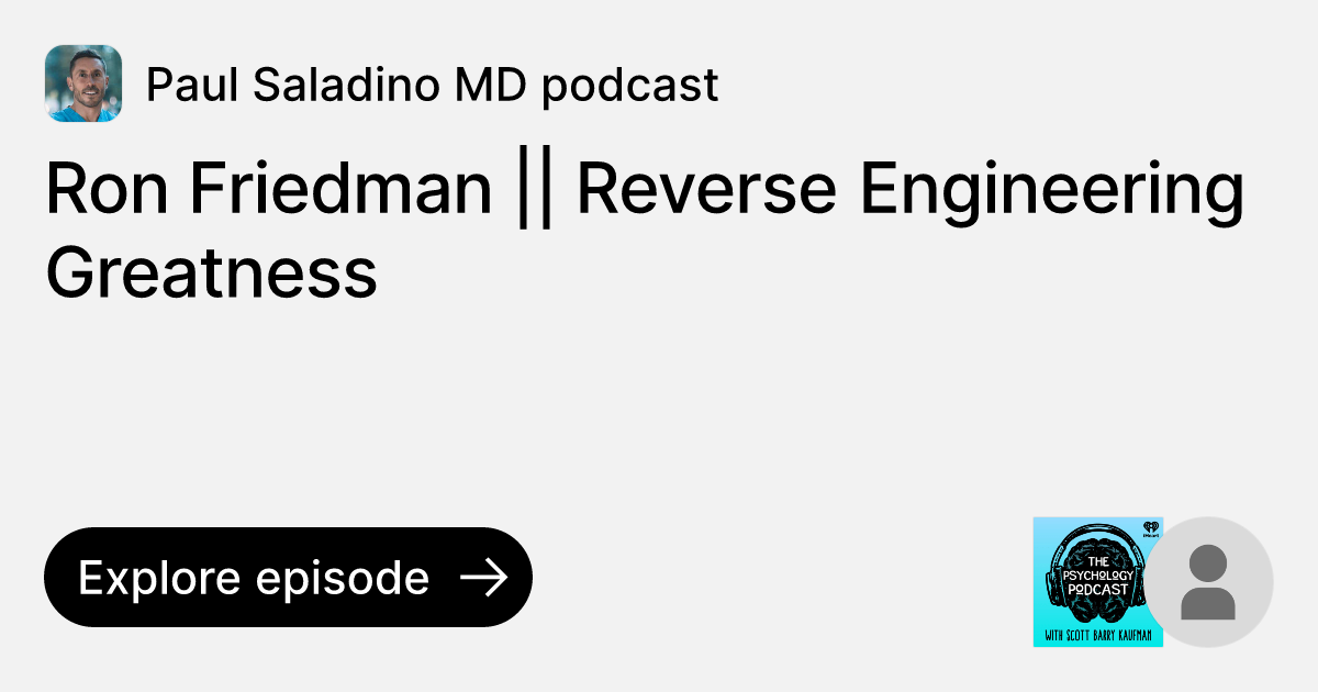 Episode: Ron Friedman || Reverse Engineering Greatness | Ask Paul ...