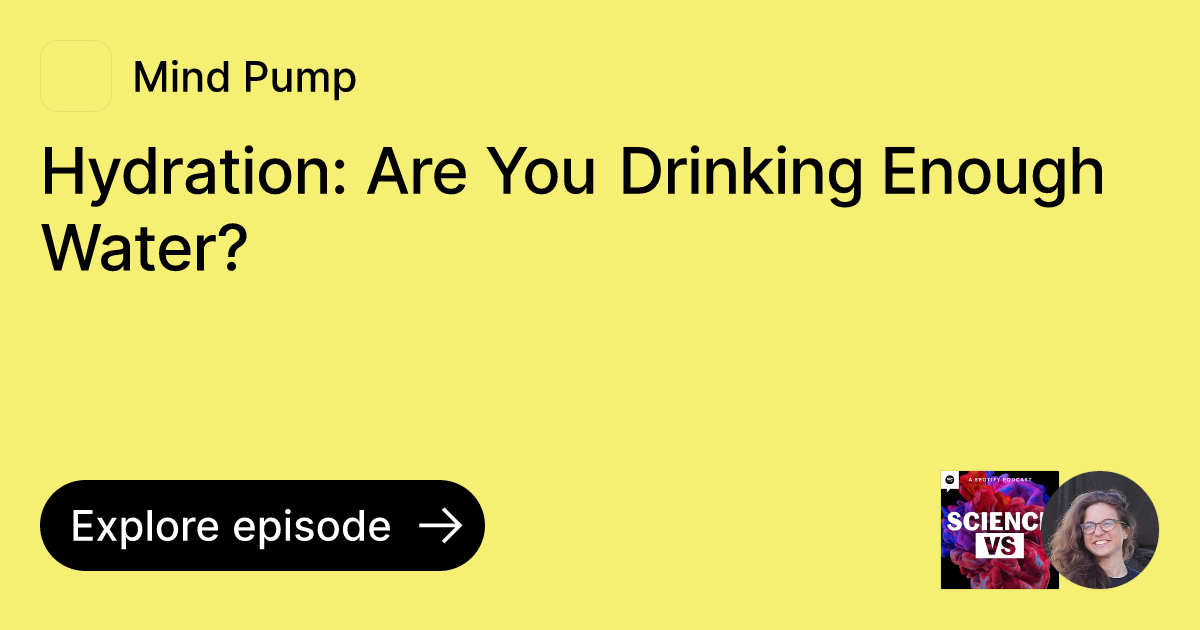 Episode: Hydration: Are You Drinking Enough Water? | Ask Mind Pump