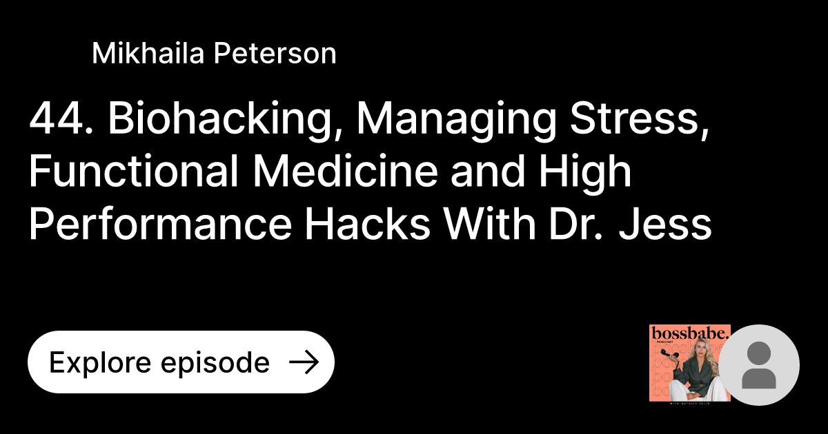 Episode: 44. Biohacking, Managing Stress, Functional Medicine and High Performance Hacks With Dr ...